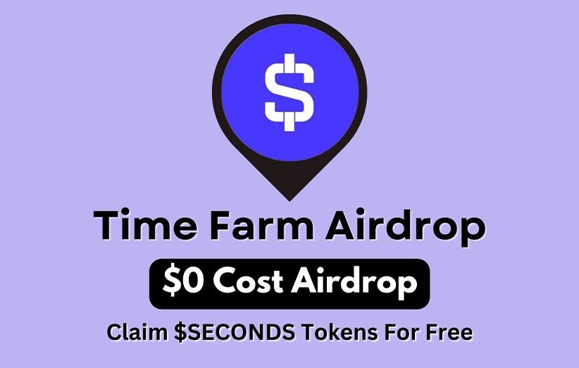 همه چیز درباره ایر دراپ Time Farm؛ کسب درآمد رایگان توکن SECOND – دیجیازوم